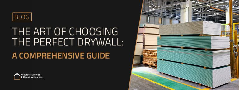 The Art of Choosing the Perfect Drywall: A Comprehensive Guide ...